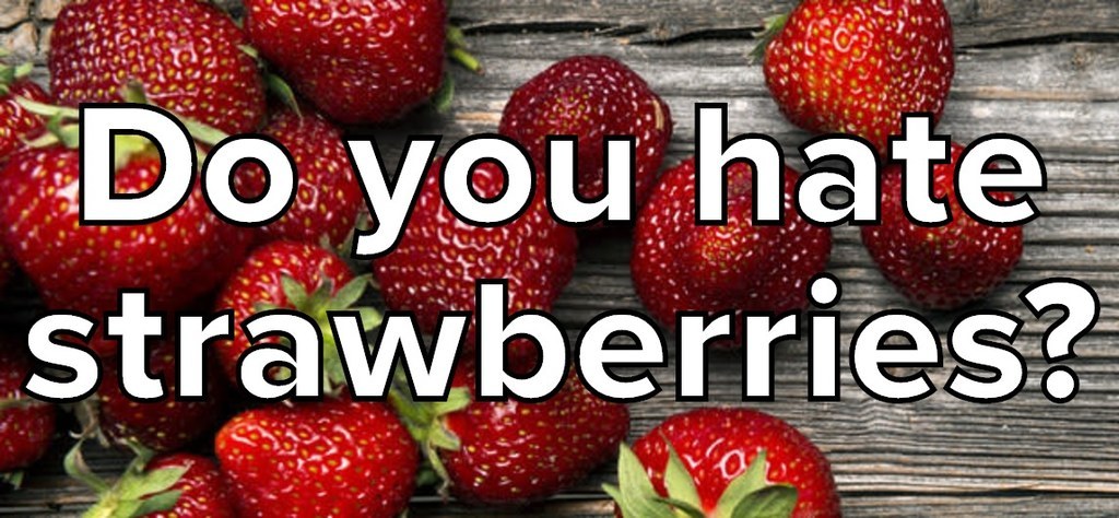 Do You Hate The Same Fruits As Everyone Else?