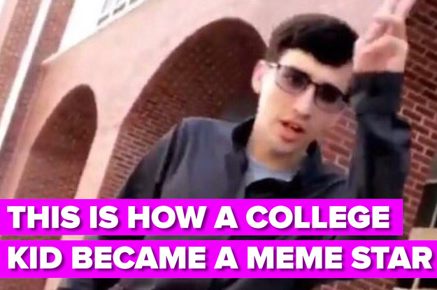 How A College Kid Became A Meme Star