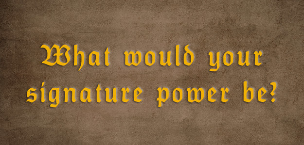What Sort Of Magic Power Would You Have?