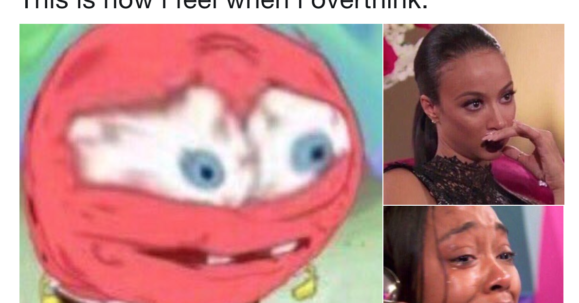 17 Pictures Anyone Who Overthinks Can Instantly Relate To