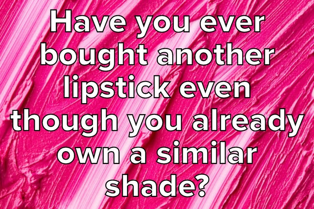 Only A Makeup Addict Will Answer Yes To These 11 Questions