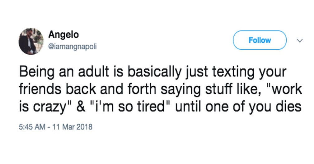 23 Tweets That Really Sum Up Being In Your Mid To Late Twenties