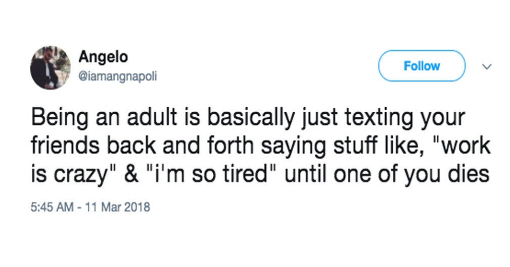 23 Tweets That Really Sum Up Being In Your Mid To Late Twenties
