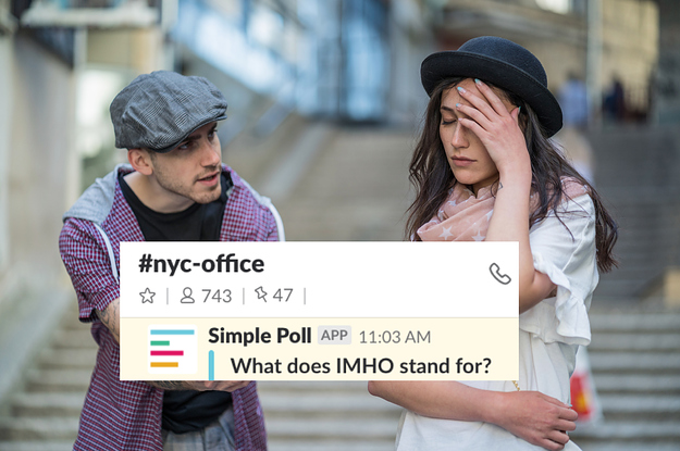 Help Us Solve This BuzzFeed Office-Wide Debate About What "IMHO" Stands For