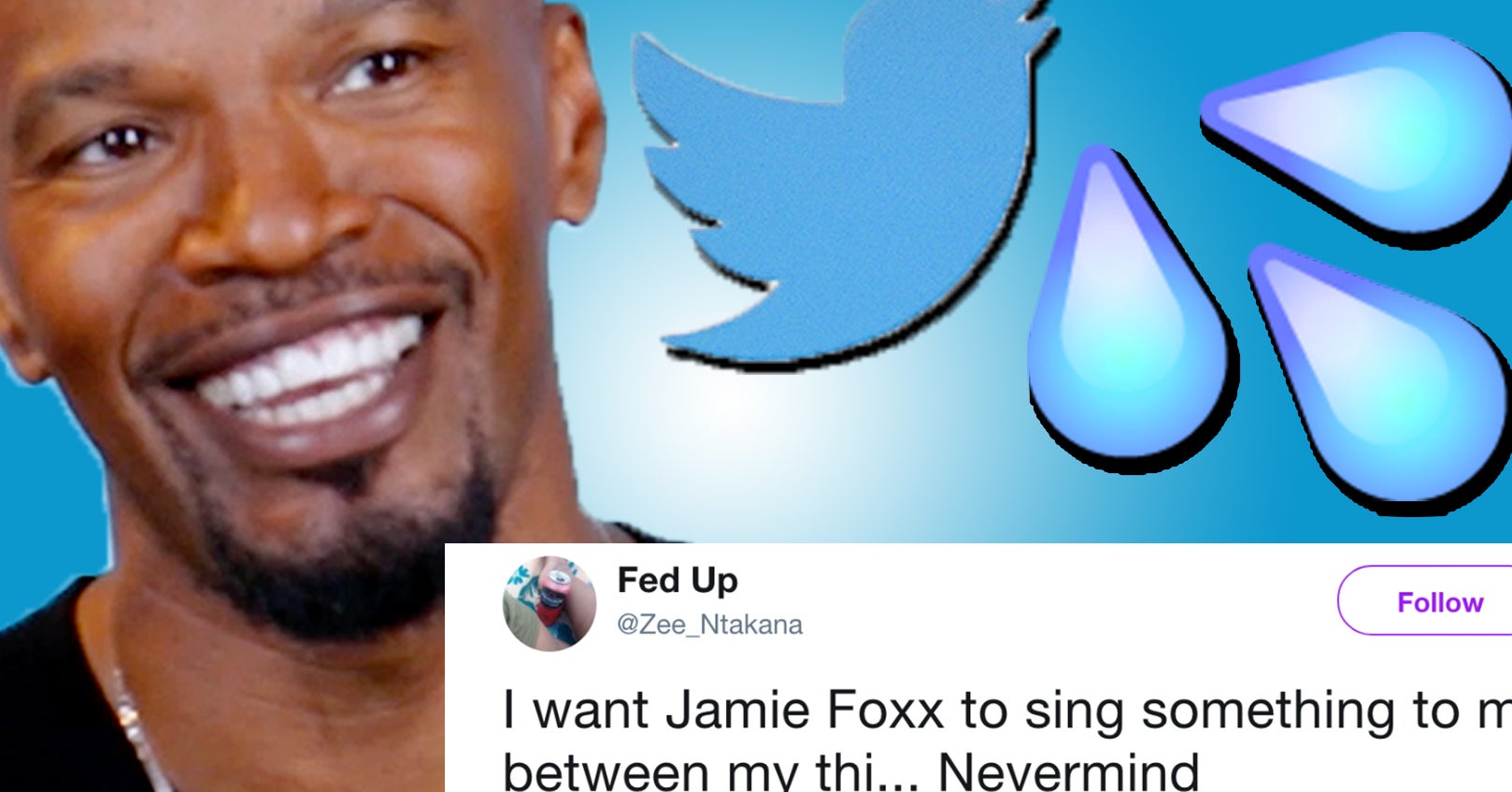 We Had Jamie Foxx Read Thirst Tweets About Himself And Now We're Even ...