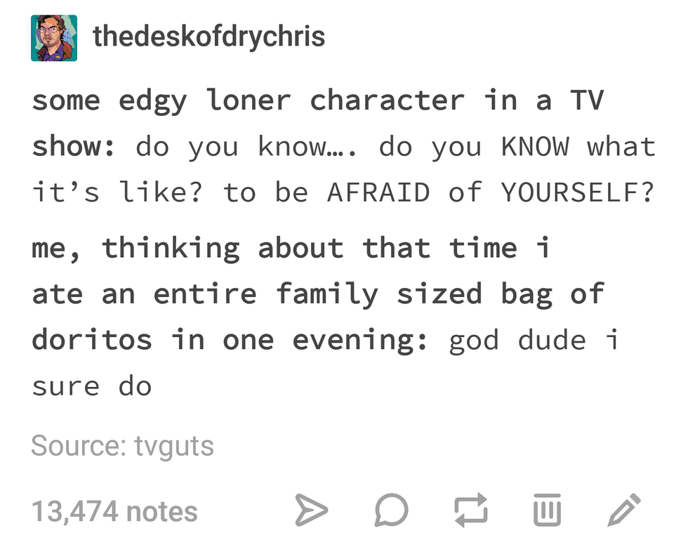 21 Tumblr Posts That Are Going To Make You Say, "That's Funny As Hell"