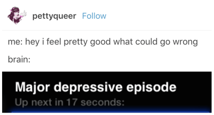 23 Tumblr Posts You'll Only Truly Get If You Have Depression And/Or Anxiety