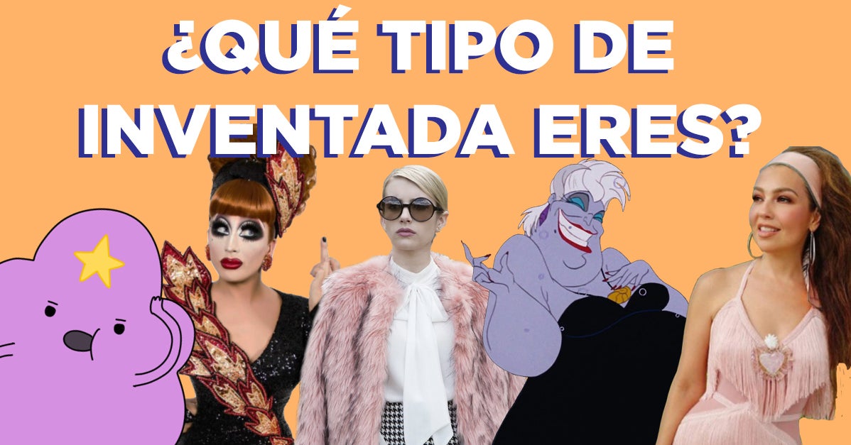 ¿Qué tipo de inventada eres?