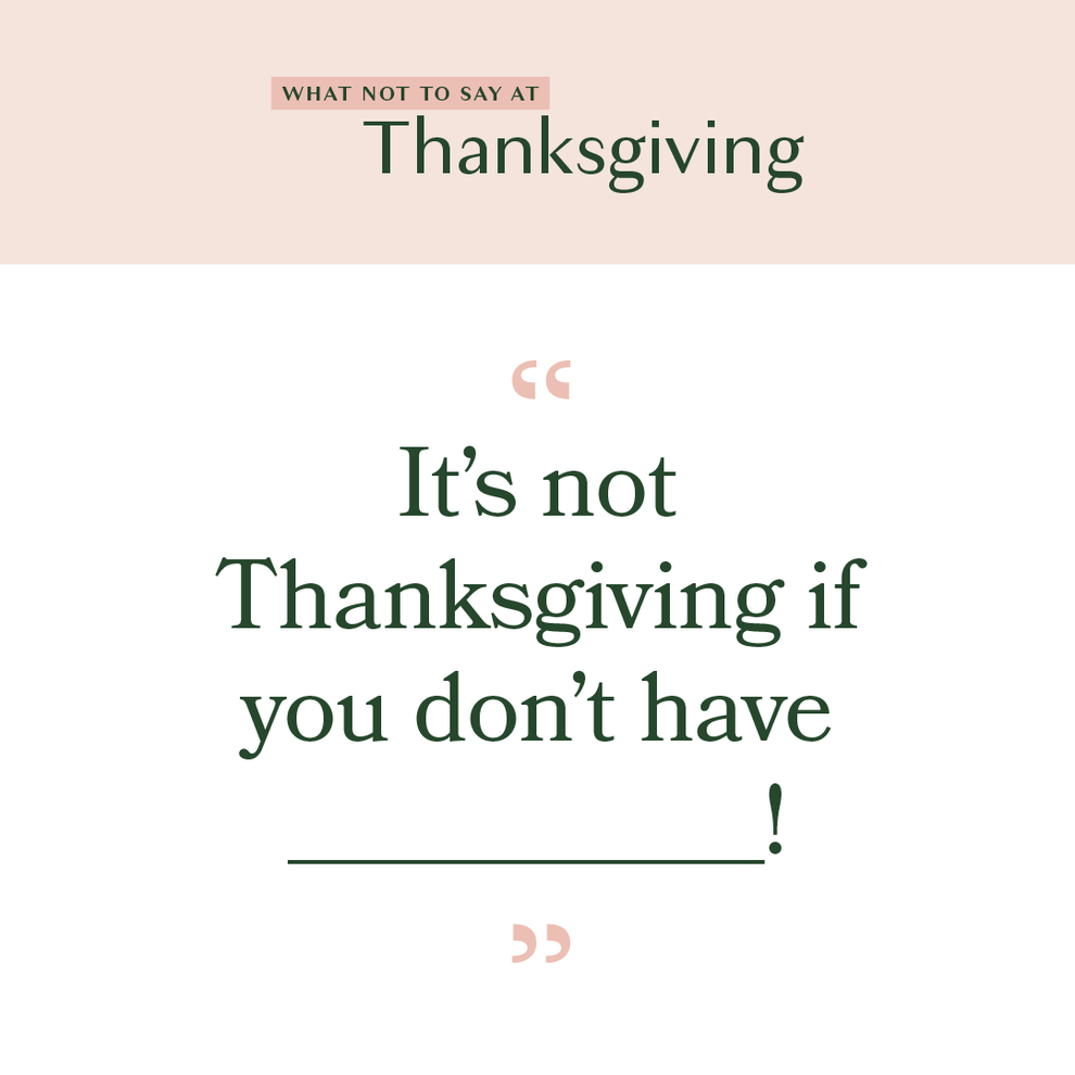 15 Things You Should Never Say At Thanksgiving