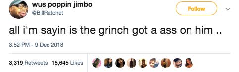 People Are Tweeting About The Grinch Being Thicc And I.......