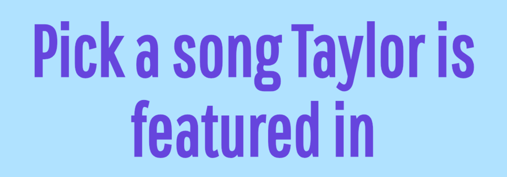Can We Guess Your Favorite Color By The 8 Taylor Swift Songs You Choose?