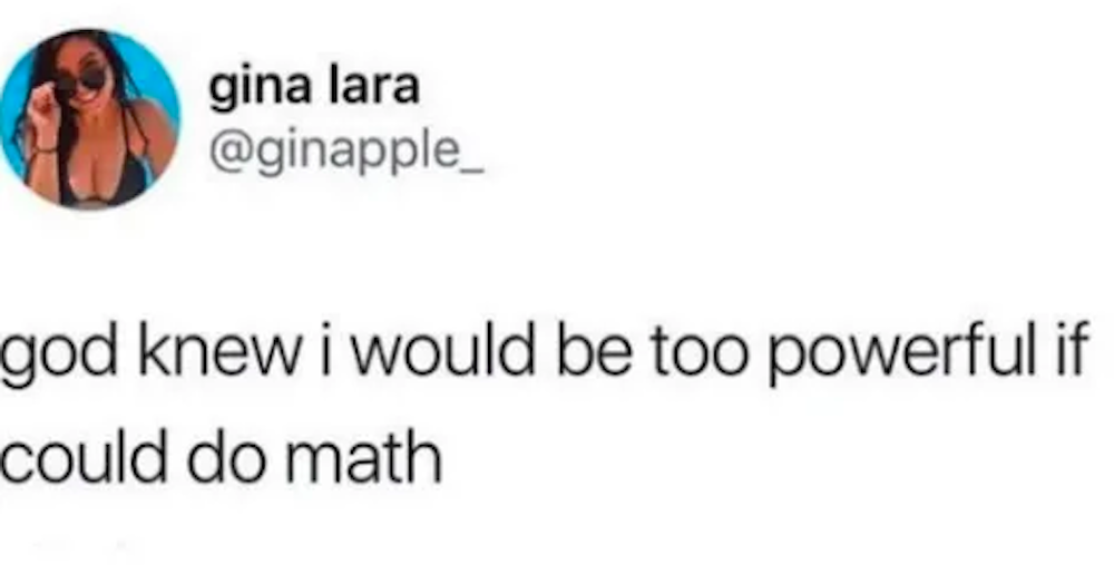 18 Pictures That Are Way, Way Too Real If You're Someone Who's Bad At Math