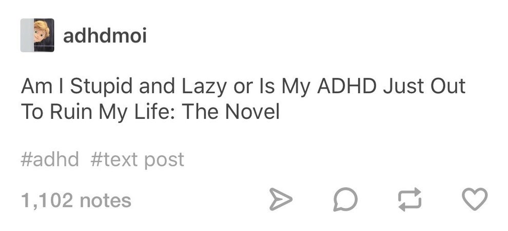 23 ADHD Tumblr Posts That Are A Little Too Relatable