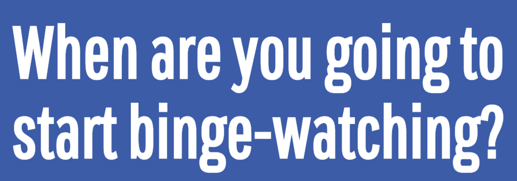 Plan Your Ideal Binge-Watching Day And We'll Give You A Show To Watch