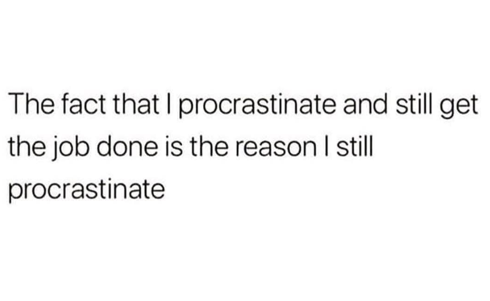 18 Procrastination Memes That’ll Help You Avoid Your Responsibilities