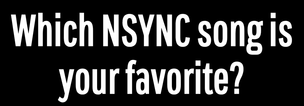 Pick Your Favorite Boy Band Songs And We'll Tell You Which Boy From Why ...