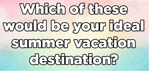 The Ultimate Summer Vacation Poll