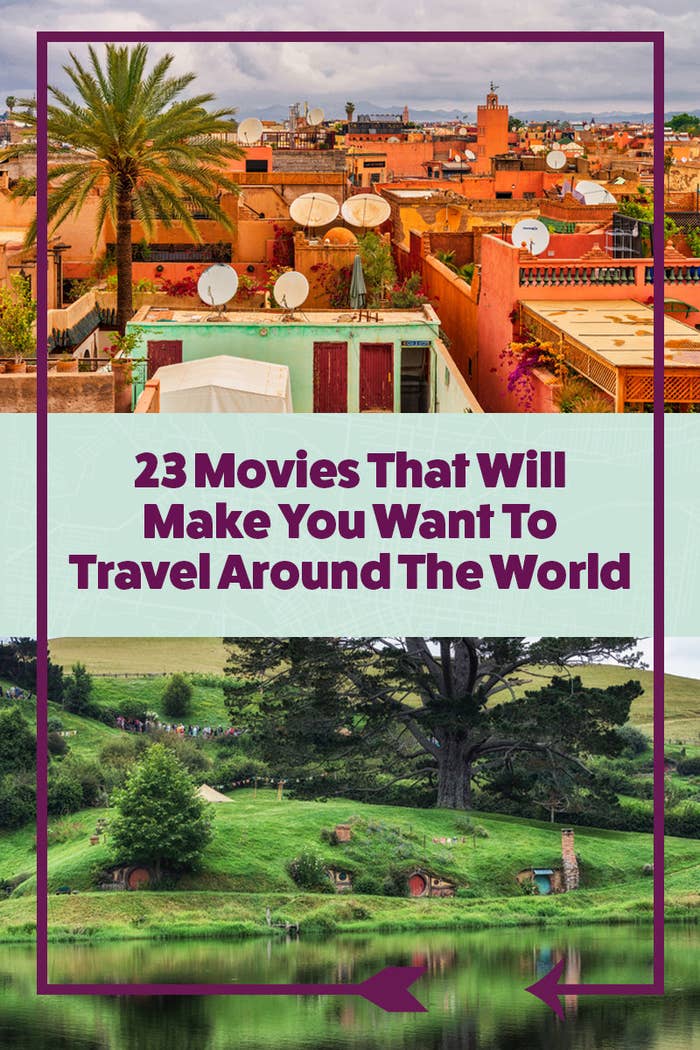 23 Movies That'll Inspire You To Travel