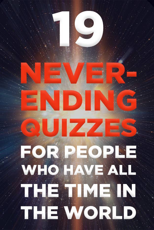 Never-Ending Quizzes To Take When You're Bored