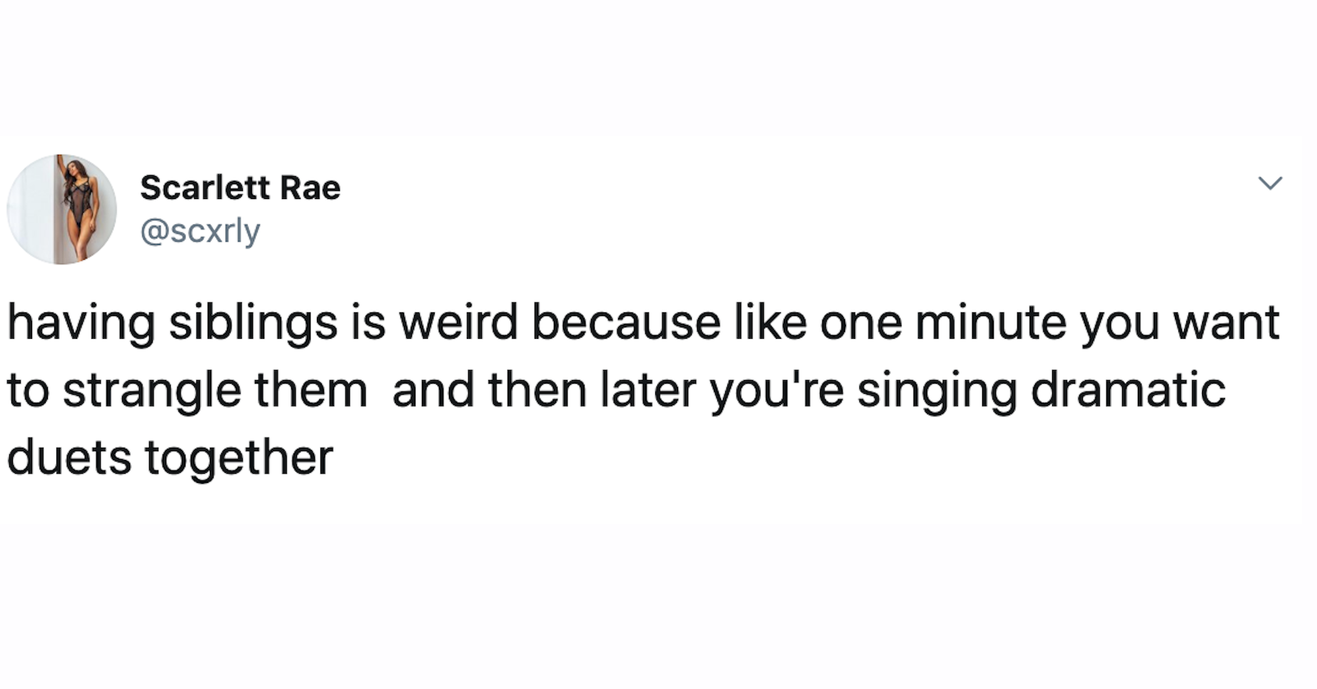 19 Tweets You'll Get If You're The Best And Worst Sibling