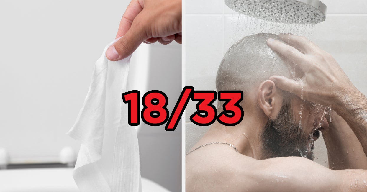 If You Do 18/33 Of These Things Then You Have Pretty Good Hygiene