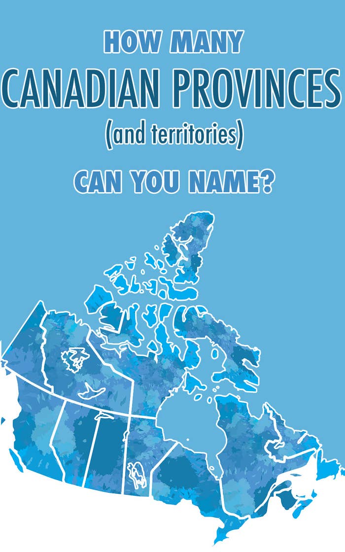 This Canadian Province Quiz Should Be Easy For Anyone Who Knows Geography