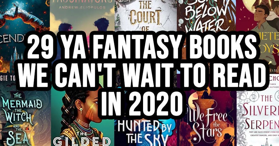 29 YA Fantasy Books We Can't Wait To Read In 2020