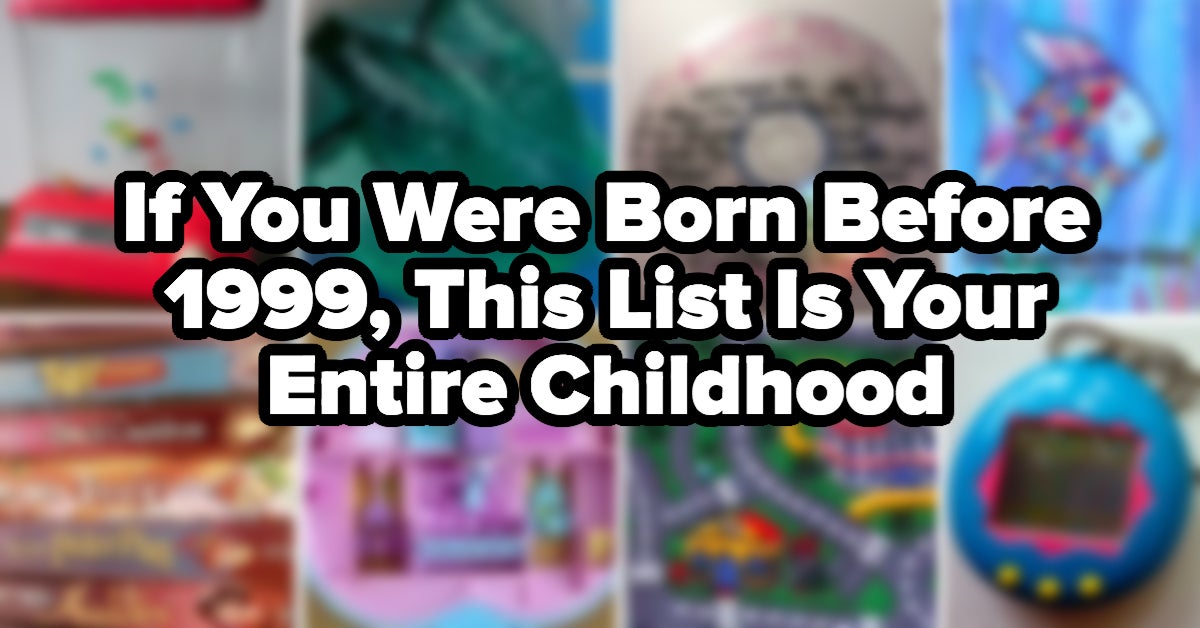 If You Were Born Before 1999, This Entire List Is Your Childhood
