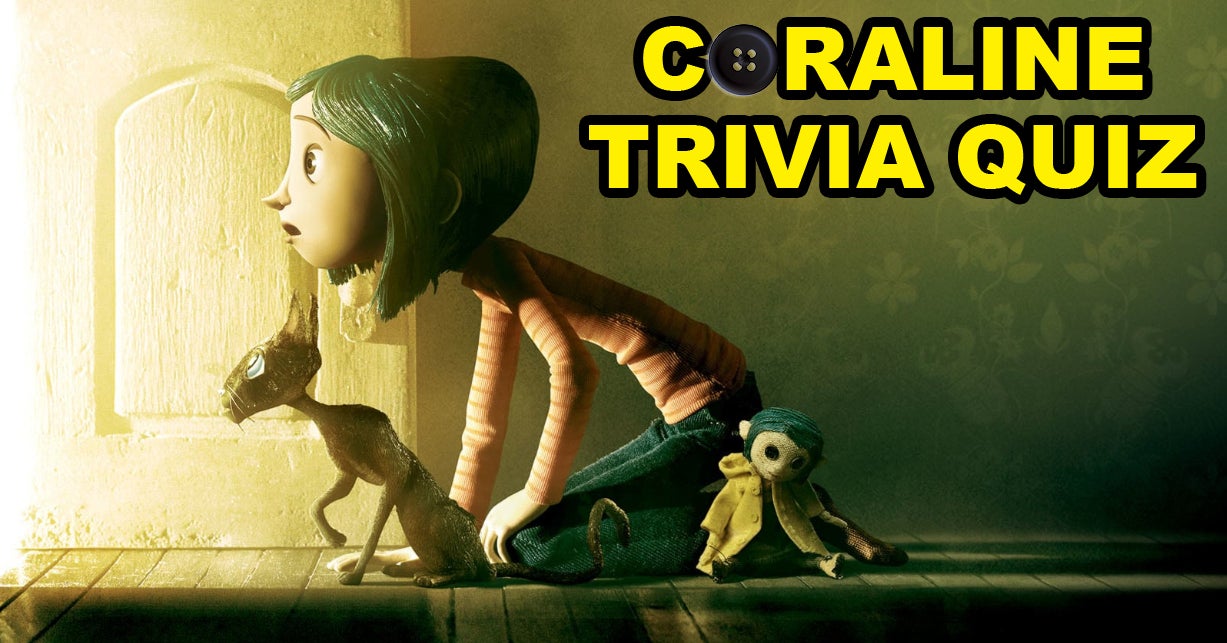 Let's Find Out Exactly How Much You Remember About "Coraline"
