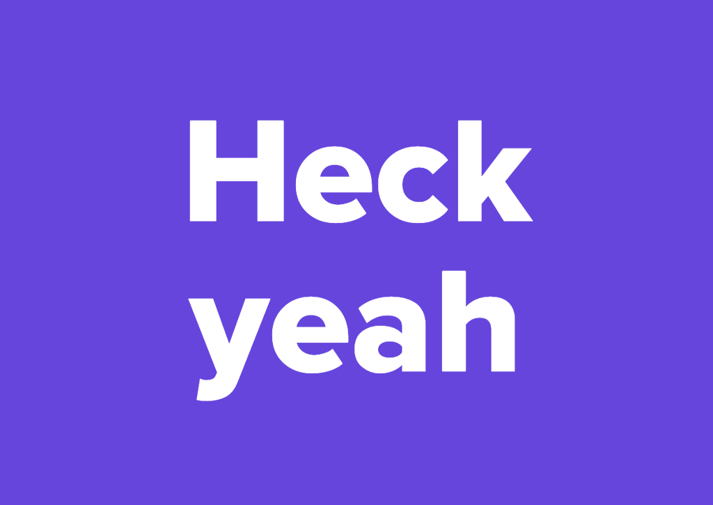 Heck Yeah Meaning