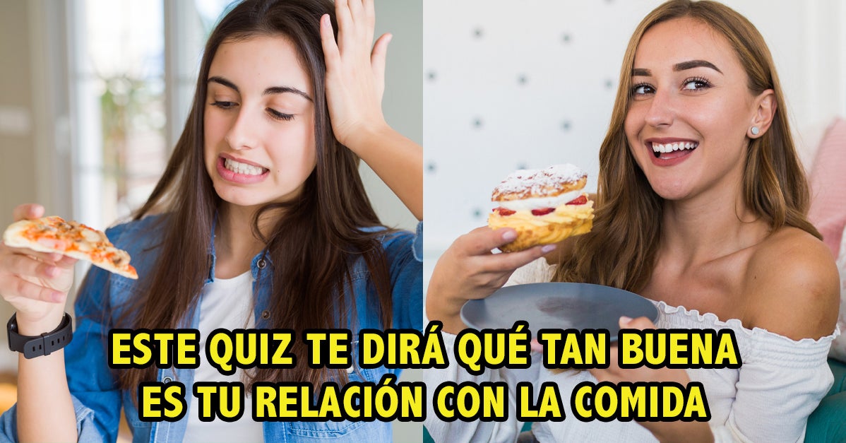 Este quiz te dirá qué tan buena es tu relación con la comida