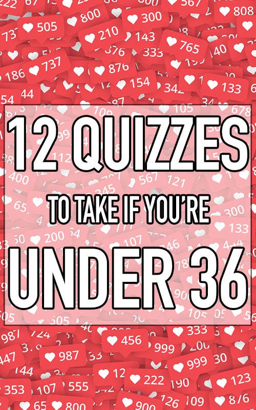 Quizzes For Anyone Under The Age Of 36