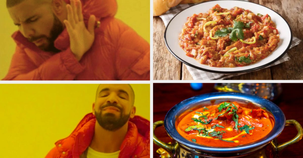 We Know The Indian Food You Love From The Food You Hate