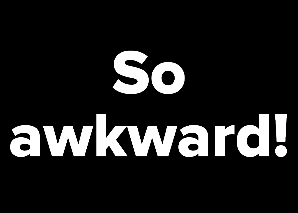 Are These Situations Awkward?