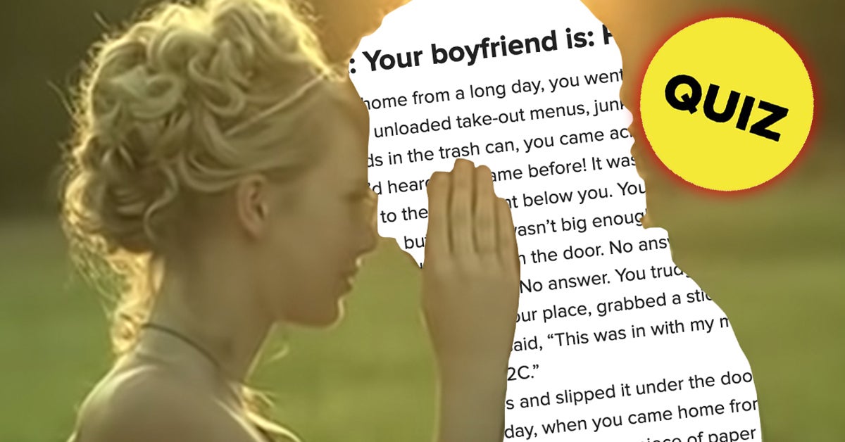 This Boyfriend Quiz Has Long Results And Juicy Details