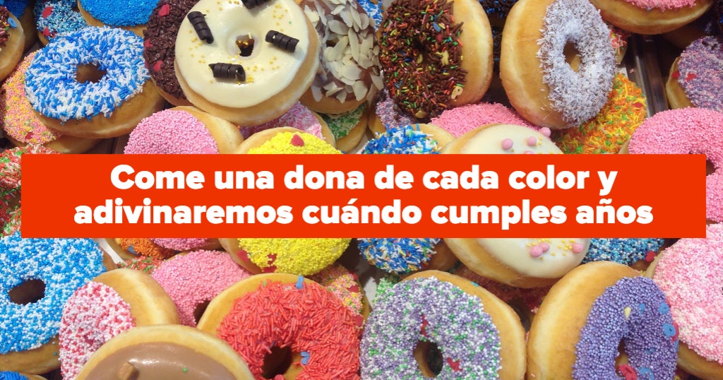 Come una dona de cada color y adivinaremos exactamente qué mes cumples años
