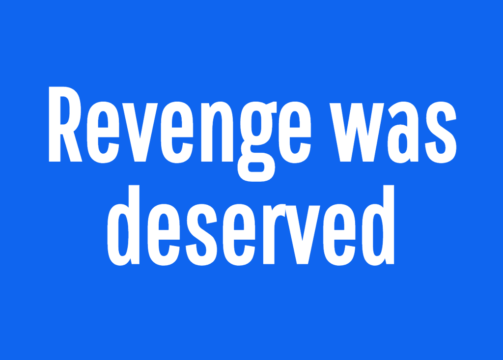 Were These 17 Revenge Cases Justified?