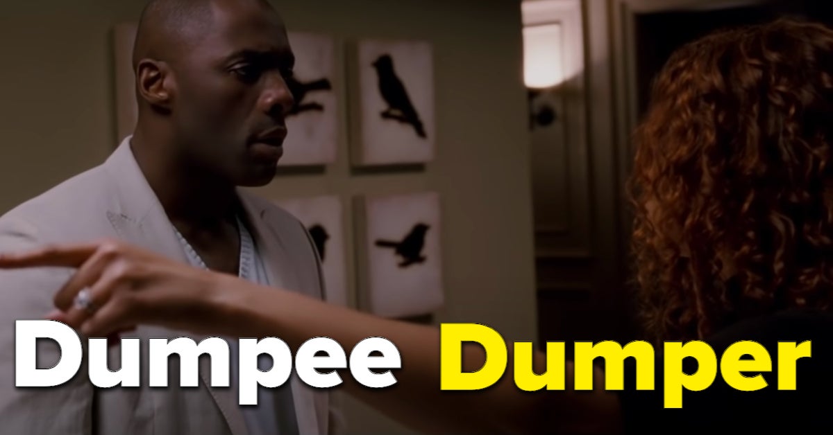 Are You The Dumper Or The Dumpee?