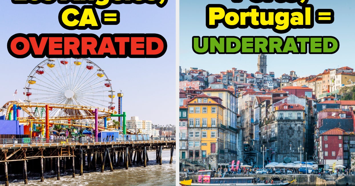 8 Overrated Cities, And 10 Underrated Ones