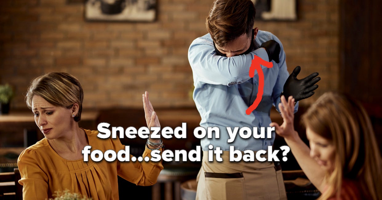 How Bad Does A Dish Have To Be For You To Send It Back?