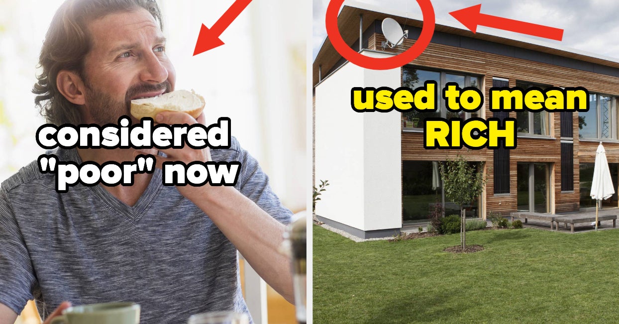 Signs That Used To Mean You're Rich But Now Mean You're Poor
