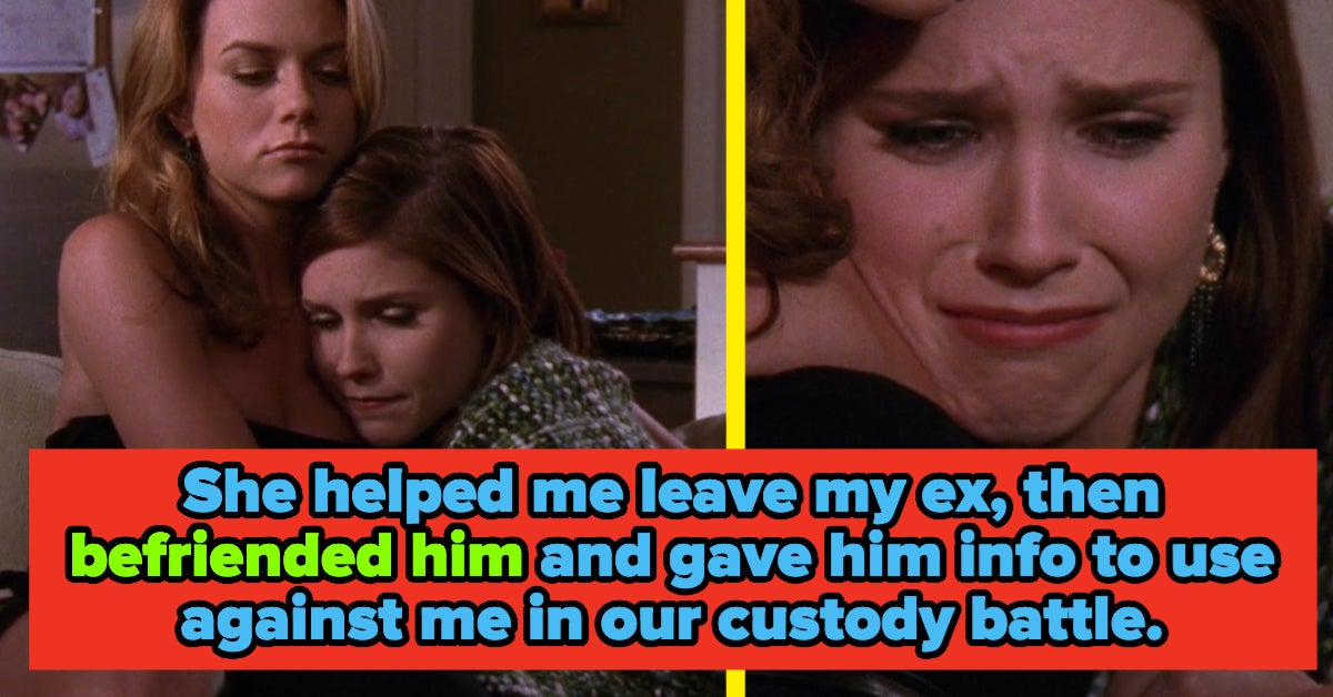 23 Toxic Friends Who Betrayed Their BFF