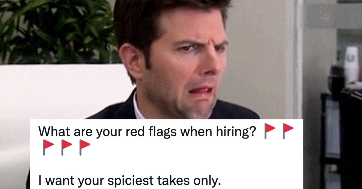 Hiring Managers Tweeted Red Flags For Workers And Yikes