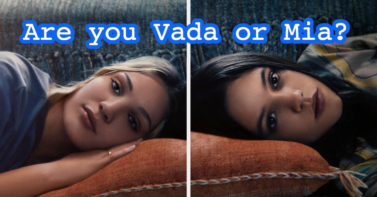 Are You More Like Vada Or Mia From "The Fallout"?