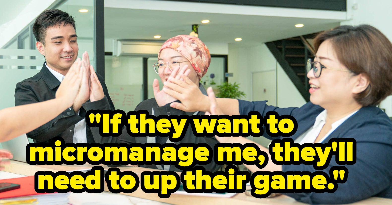 Women Are Revealing How They Manage Being Micromanaged At Work, And I ...