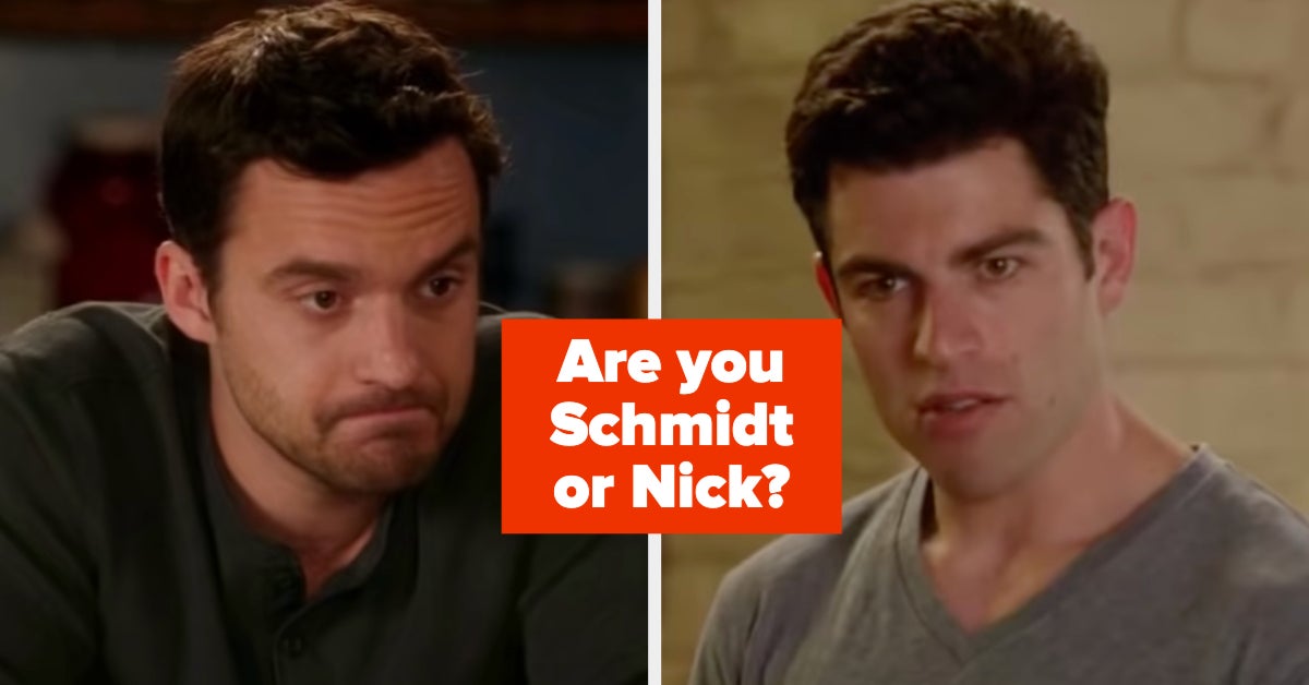 Who Are You Most Like? Schmidt Or Nick From "New Girl"?