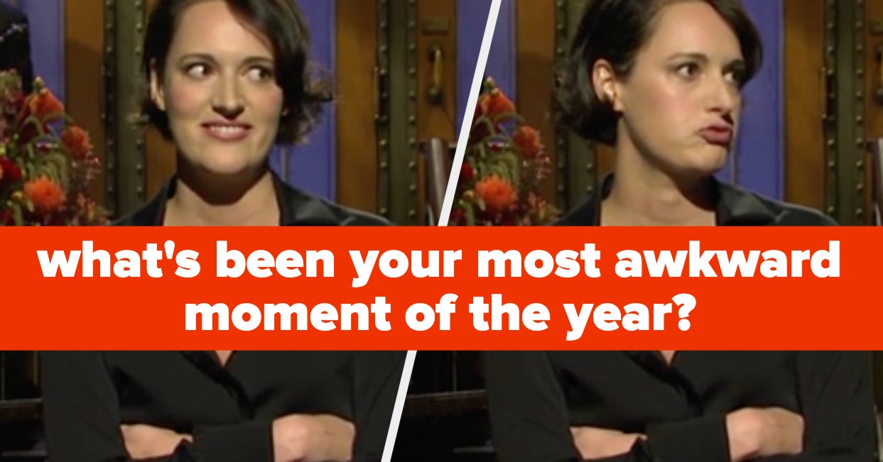 Tell Us About Your Most Awkward Situation This Year
