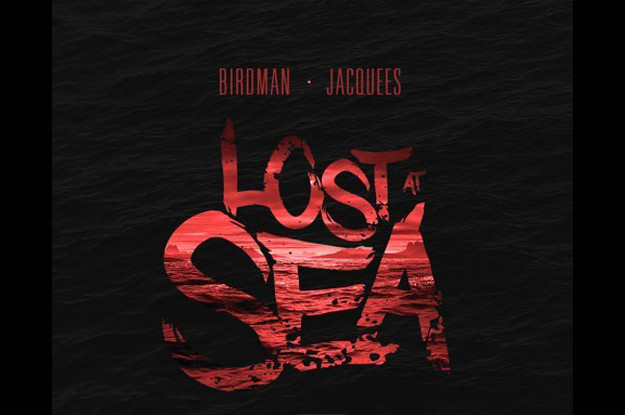 Download Birdman and Jacquees' 'Lost At Sea' Mixtape | Complex