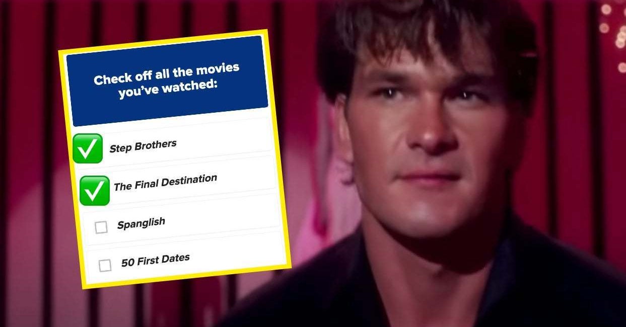 I'll Be Suuuuper Disappointed In You If You Haven't Seen 45/45 Of These ...