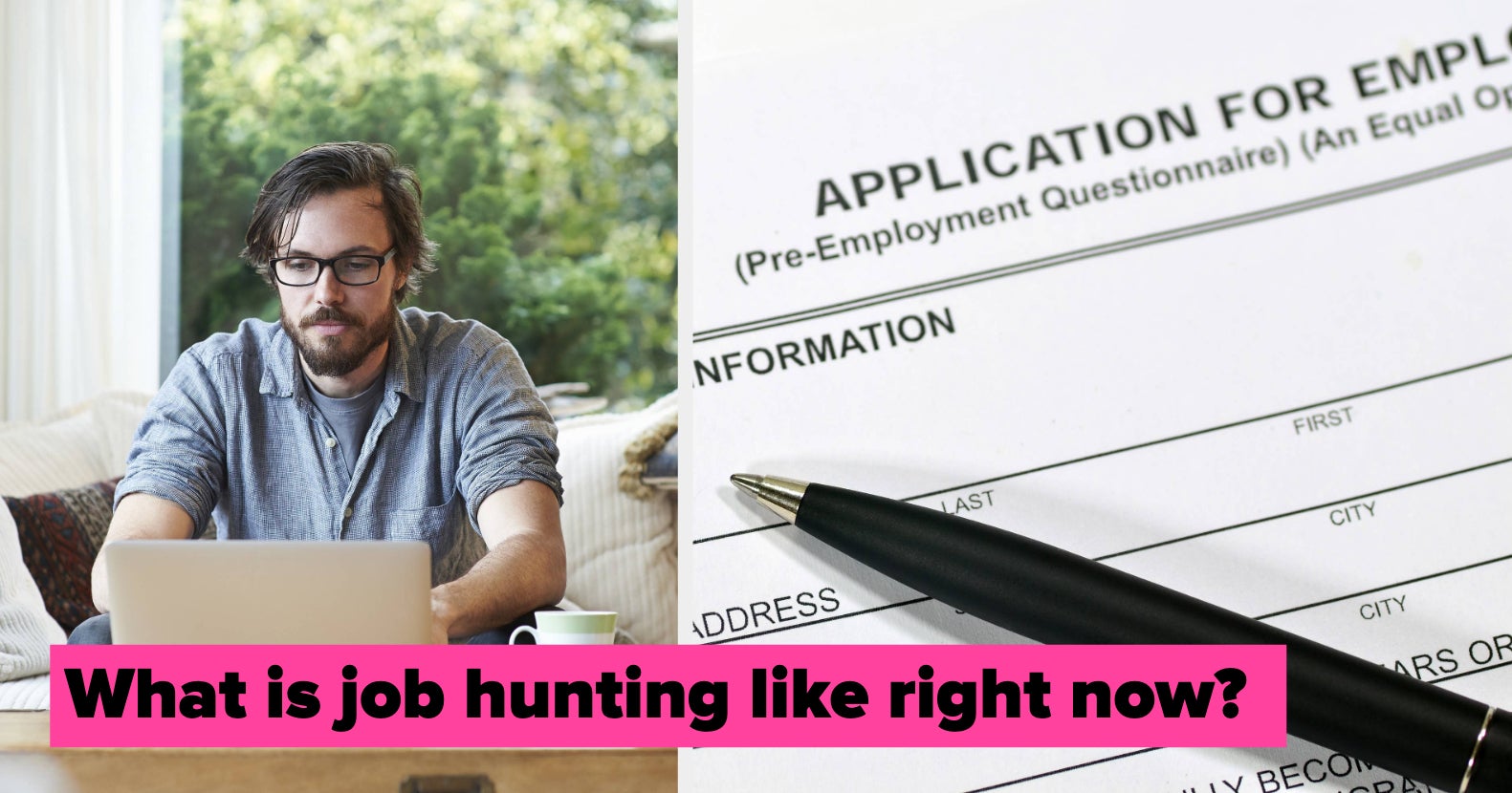 Tell Us What It's Like Applying For Jobs Right Now